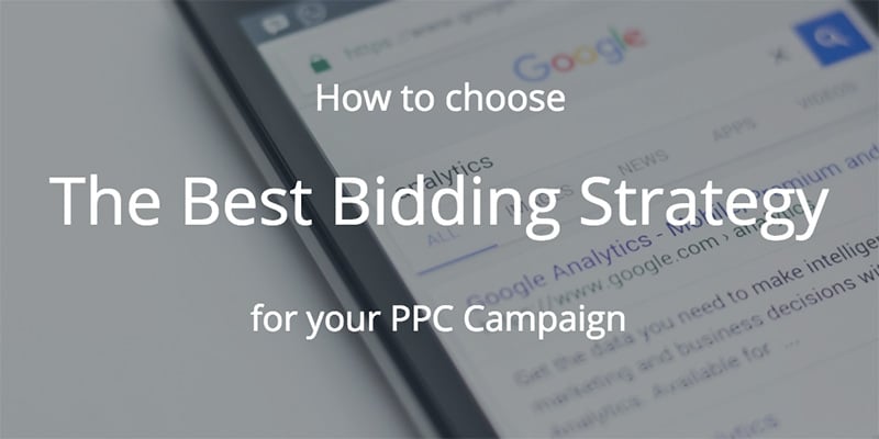 How to choose the Best Bidding Strategy for your PPC Campaign